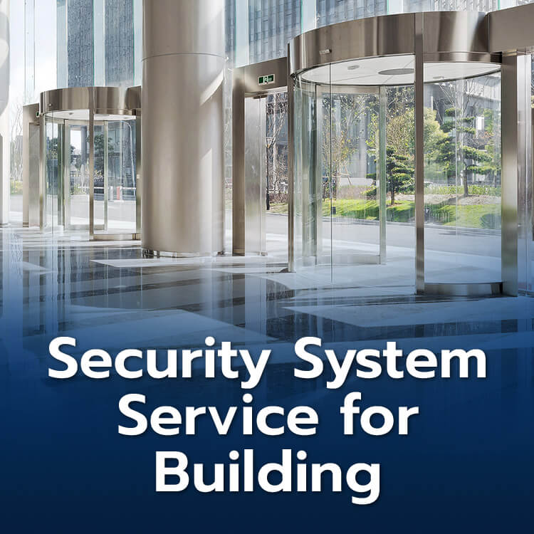 Security System Service for Building | THAI SECOM SECURITY Co., Ltd.